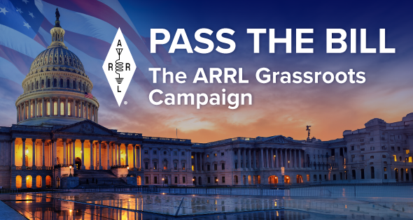 ARRL Wants Every Ham to Help Us Pass The Bill