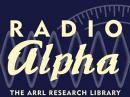 Introducing Radio Alpha, the ARRL Museum and Research Library